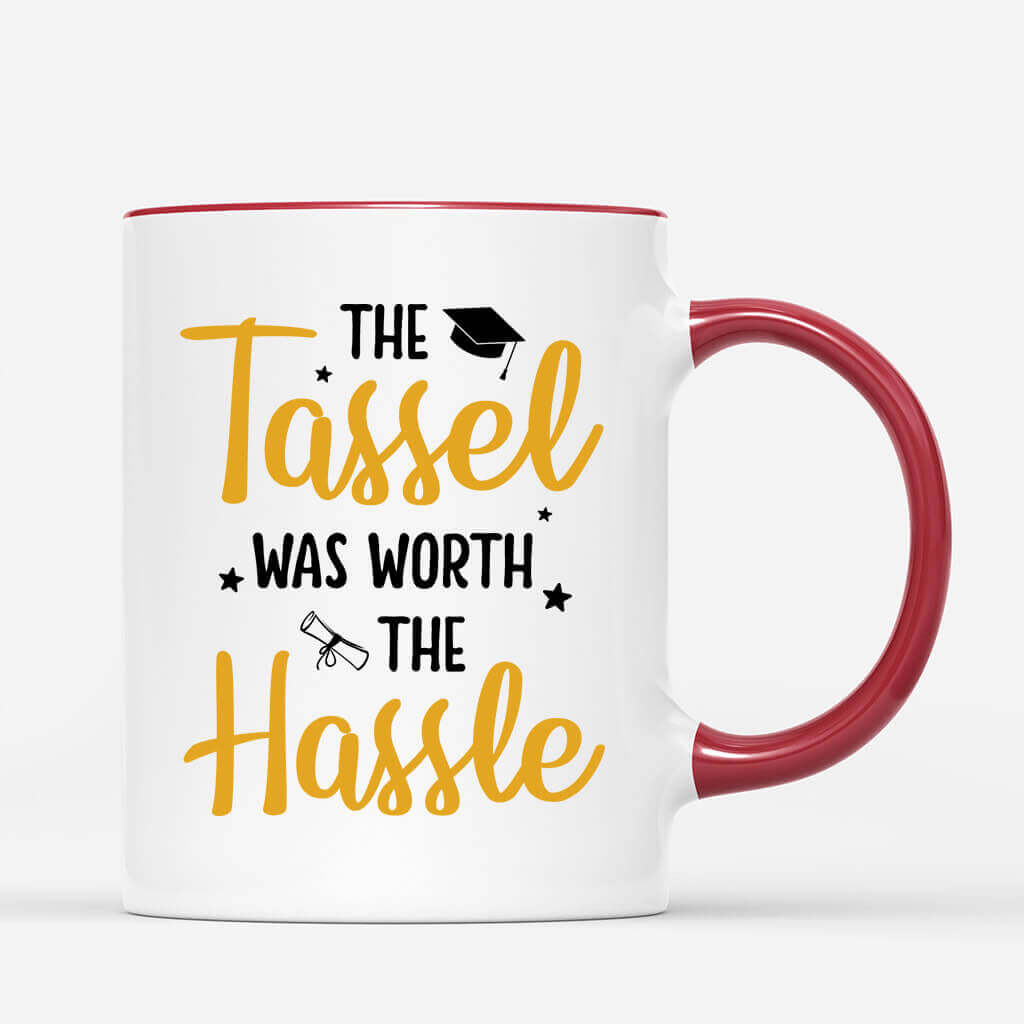 Personalized The Tassel Was Worth The Hassle Mug - Personal House